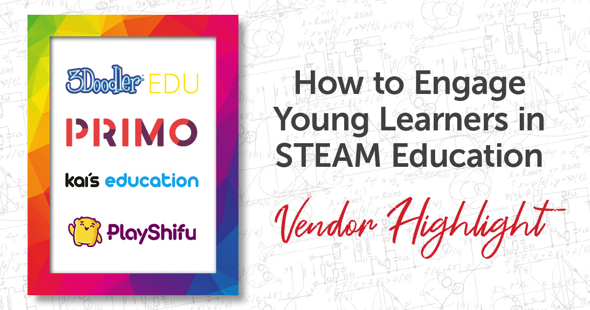 How to Engage Young Learners in STEAM Education | VARconnection